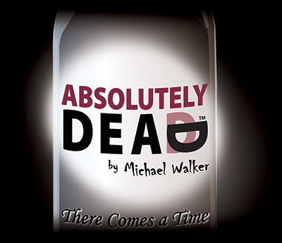 Absolutely Dead-Michael Walker Playwright Award winning Murder Mystery